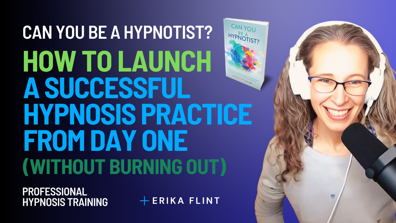 How To Launch Your Hypnosis Practice Without Burning Out